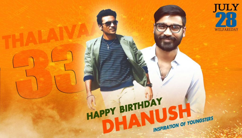 Happy Birthday Dhanush -Banner Pics From Dhanush Fan Clubs and DP | Gethu Cinema