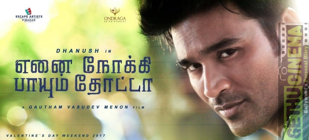 Enai nokki paayum thotta tamil movie HD First Look Poster - Gethu Cinema