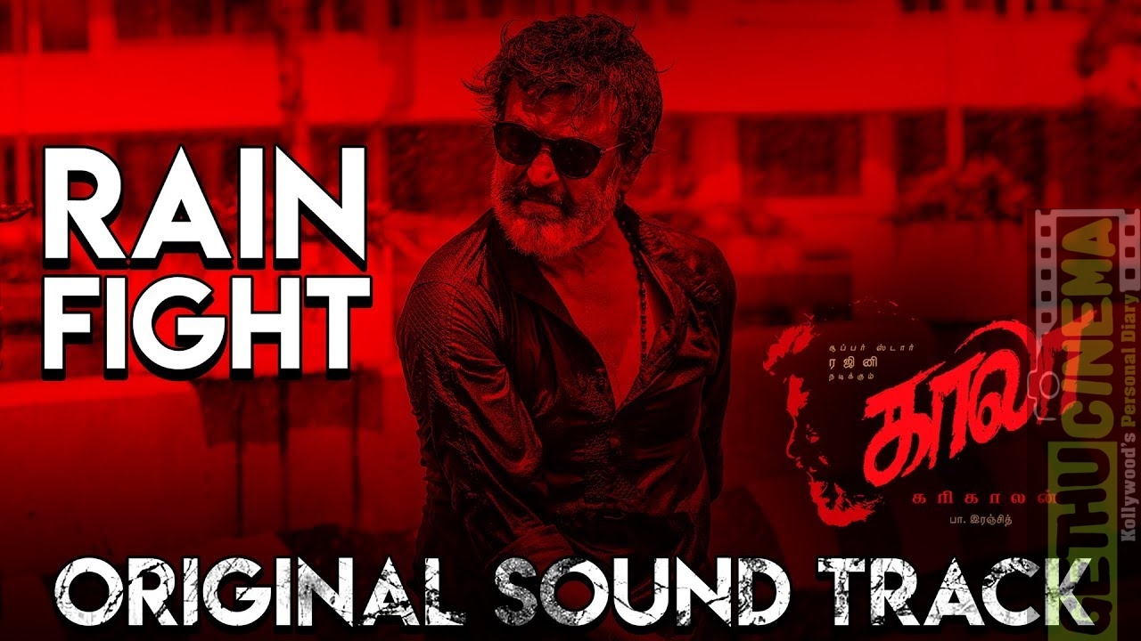 Rain Fight (Original Sound Track) – Kaala | Rajinikanth | Santhosh ...