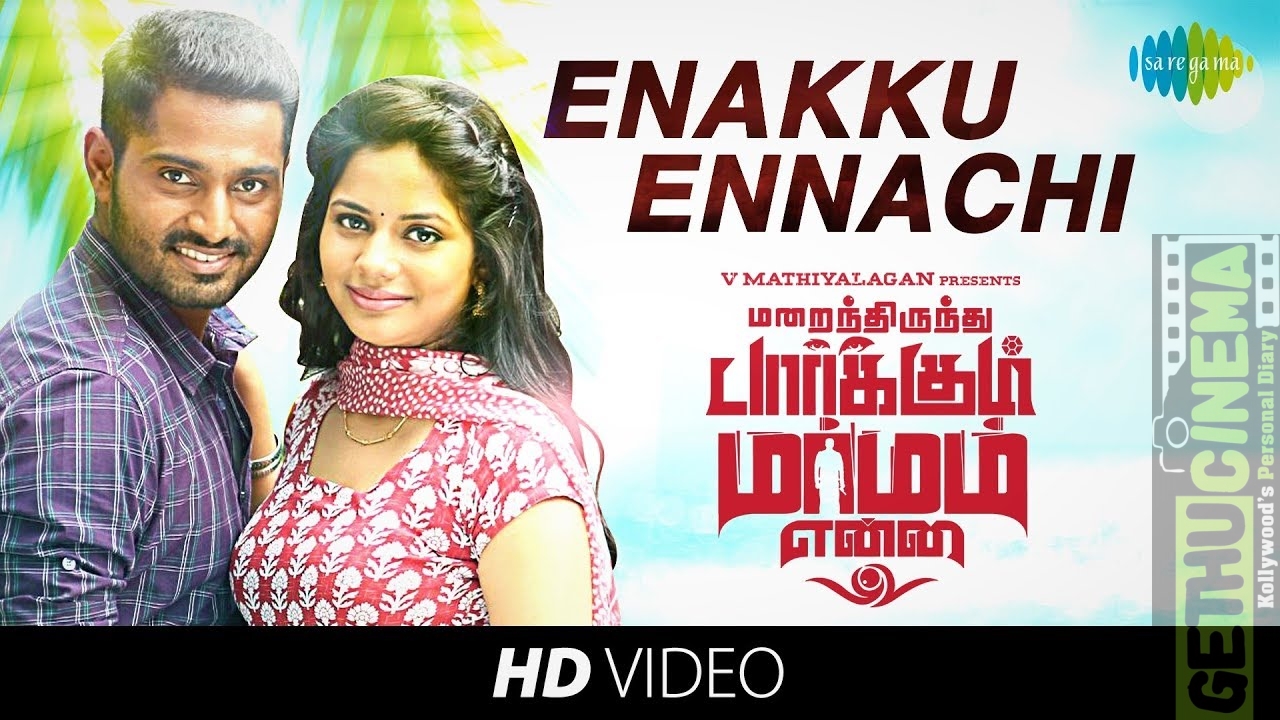 Enakku Ennachi – Video Song | Marainthirunthu Paarkum Marmam Enna | Dhruvva, Aishwarya Dutta ...