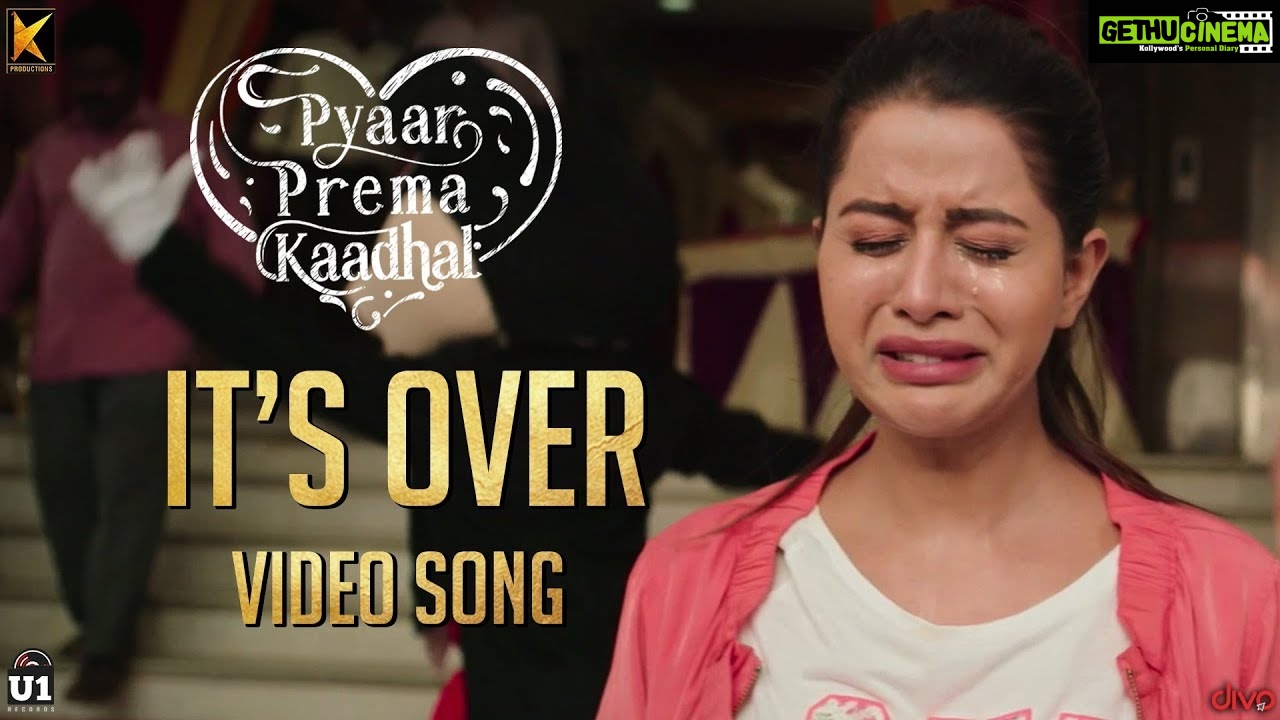 Pyaar Prema Kaadhal – It’s Over | Harish Kalyan, Raiza Wilson | Yuvan Shankar Raja | Elan ...