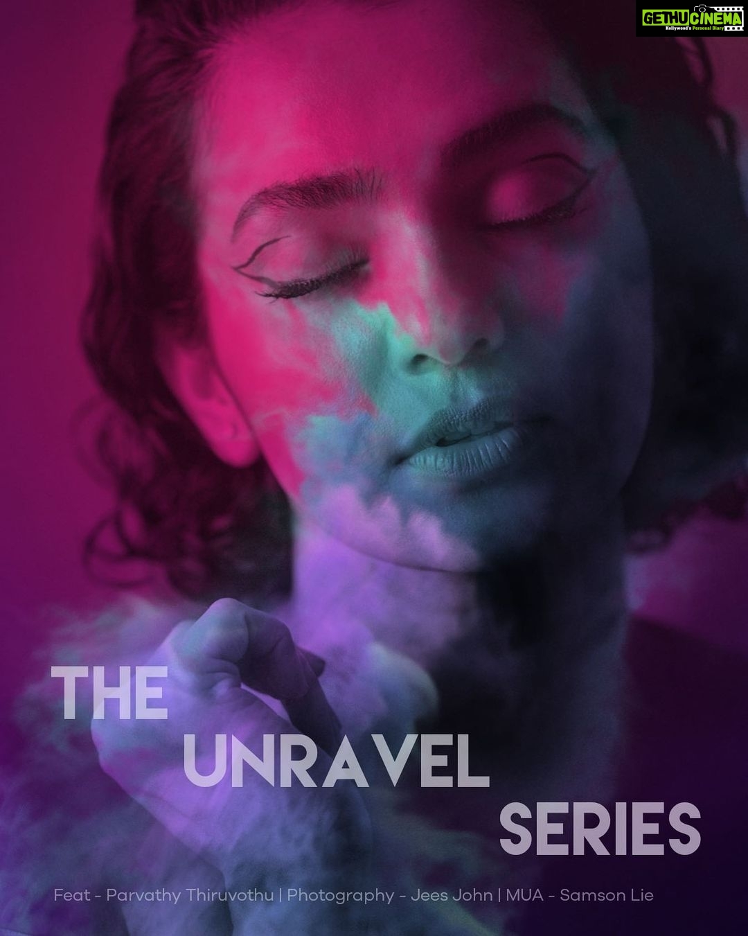 Parvathy Instagram – The Unravel Series | Gethu Cinema